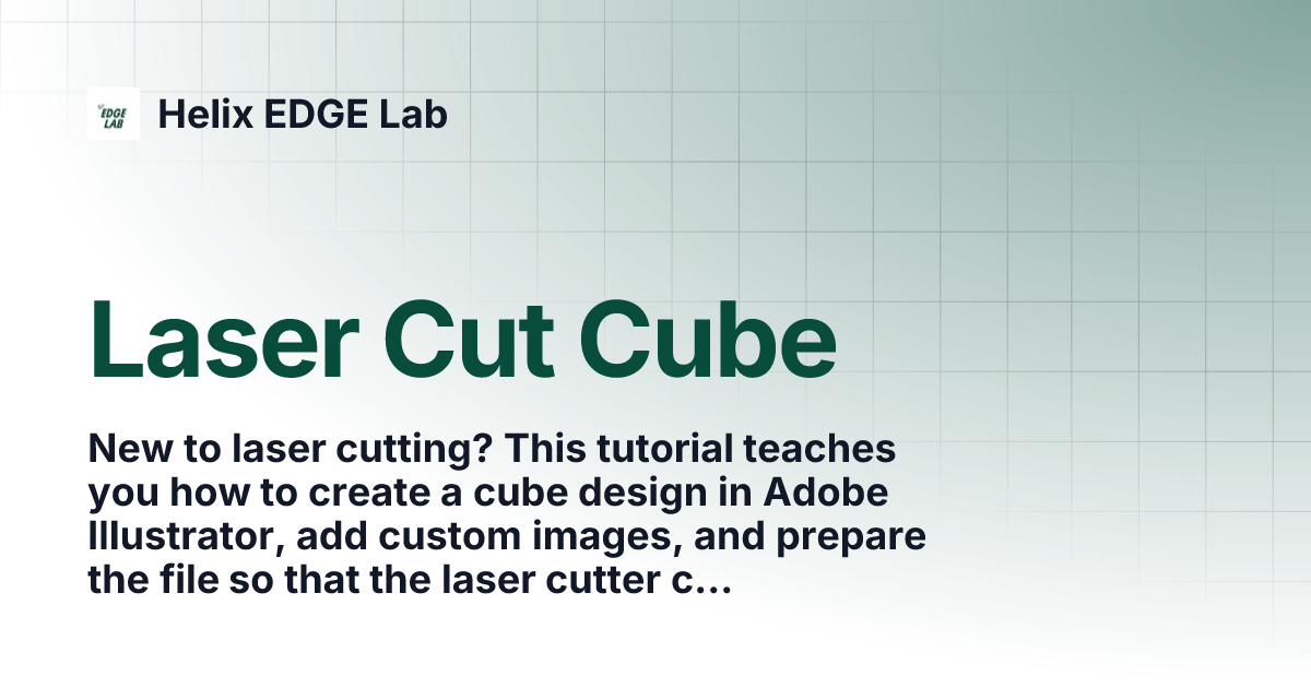 Laser Cut Cube | Helix EDGE Lab