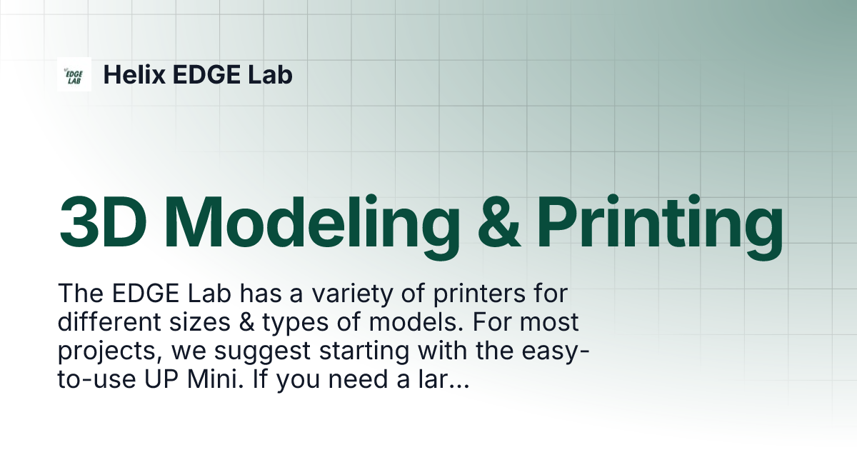 3D Modeling & Printing | Helix EDGE Lab